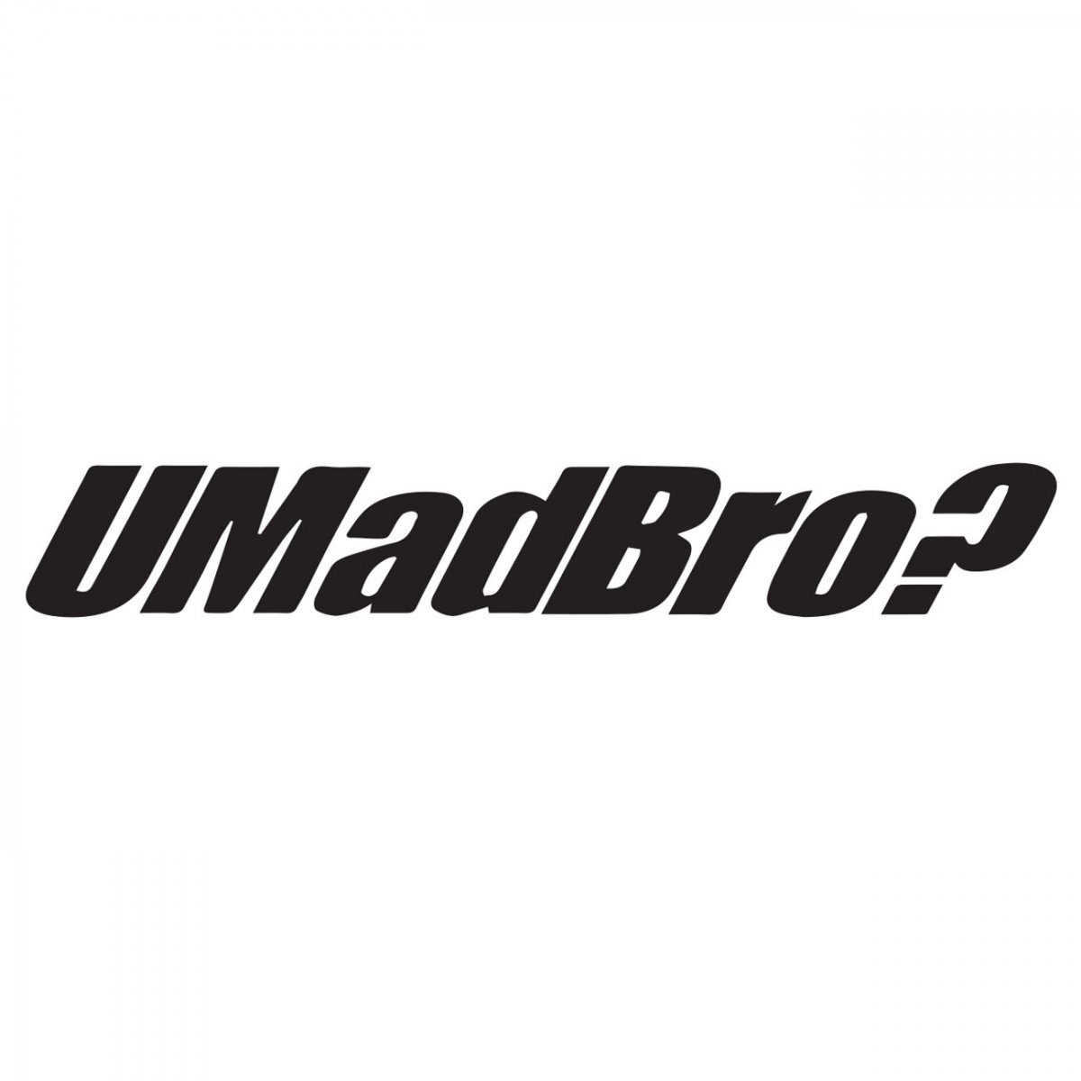 UMadBro? 1 - Vis alle stickers - FolieGejl.dk