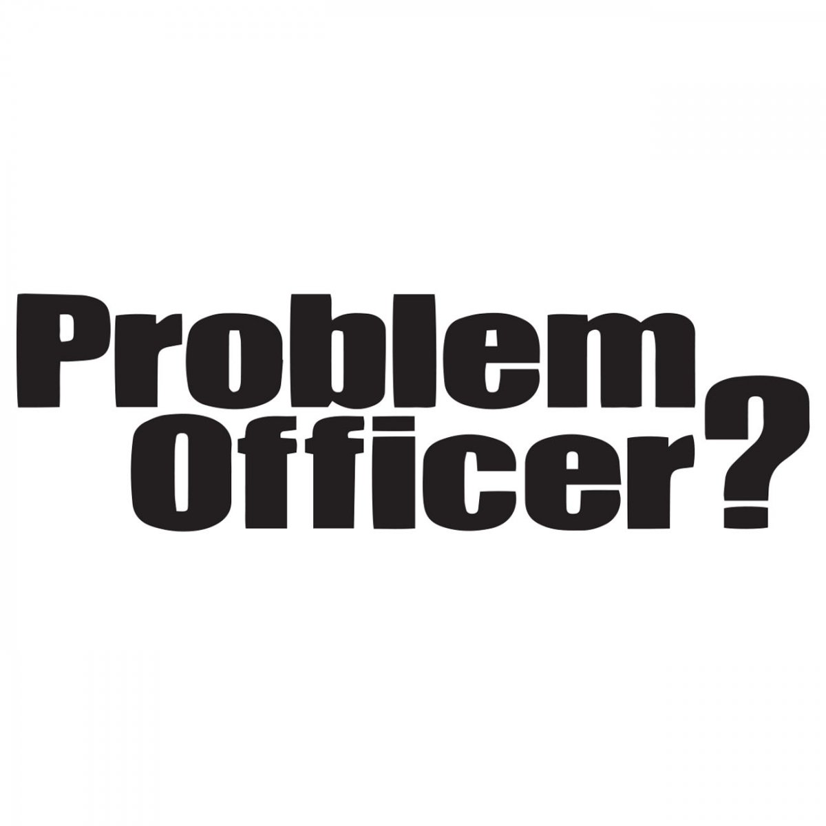 Problem officer - Vis alle stickers - FolieGejl.dk