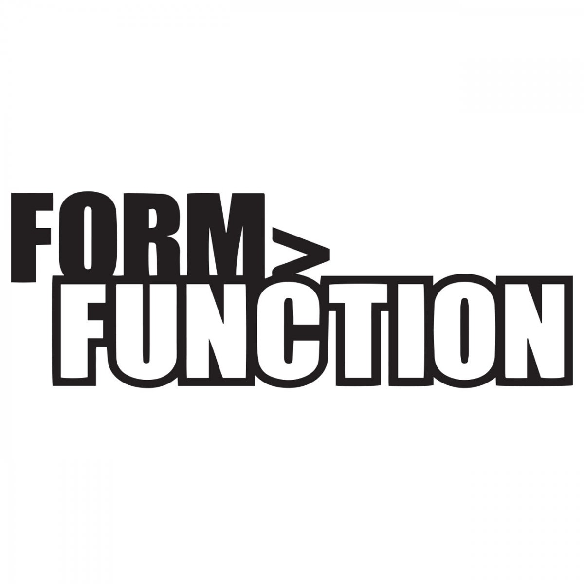 Form over function - Vis alle stickers - FolieGejl.dk