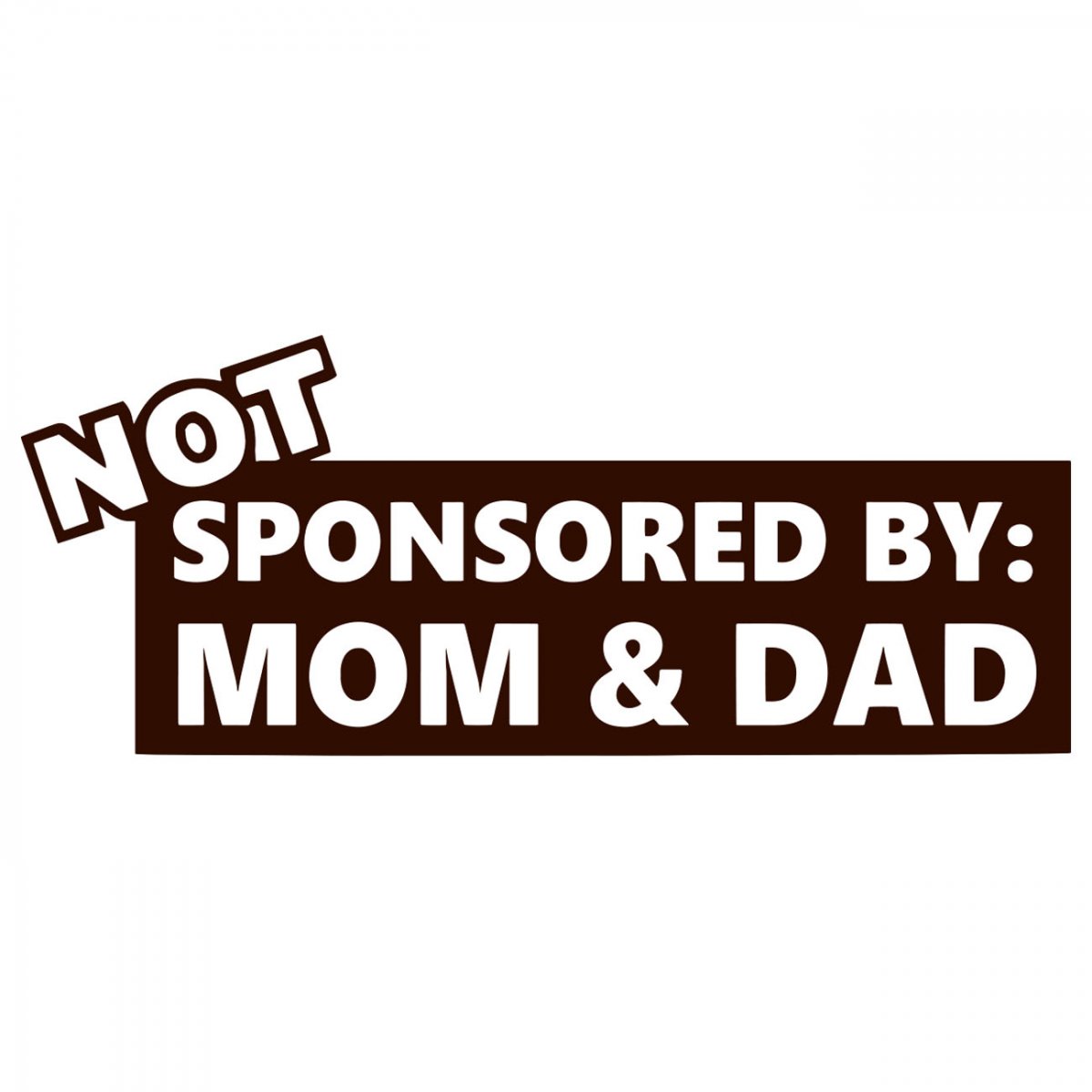 Not sponsored by mom and dad 2 - Vis alle stickers - FolieGejl.dk