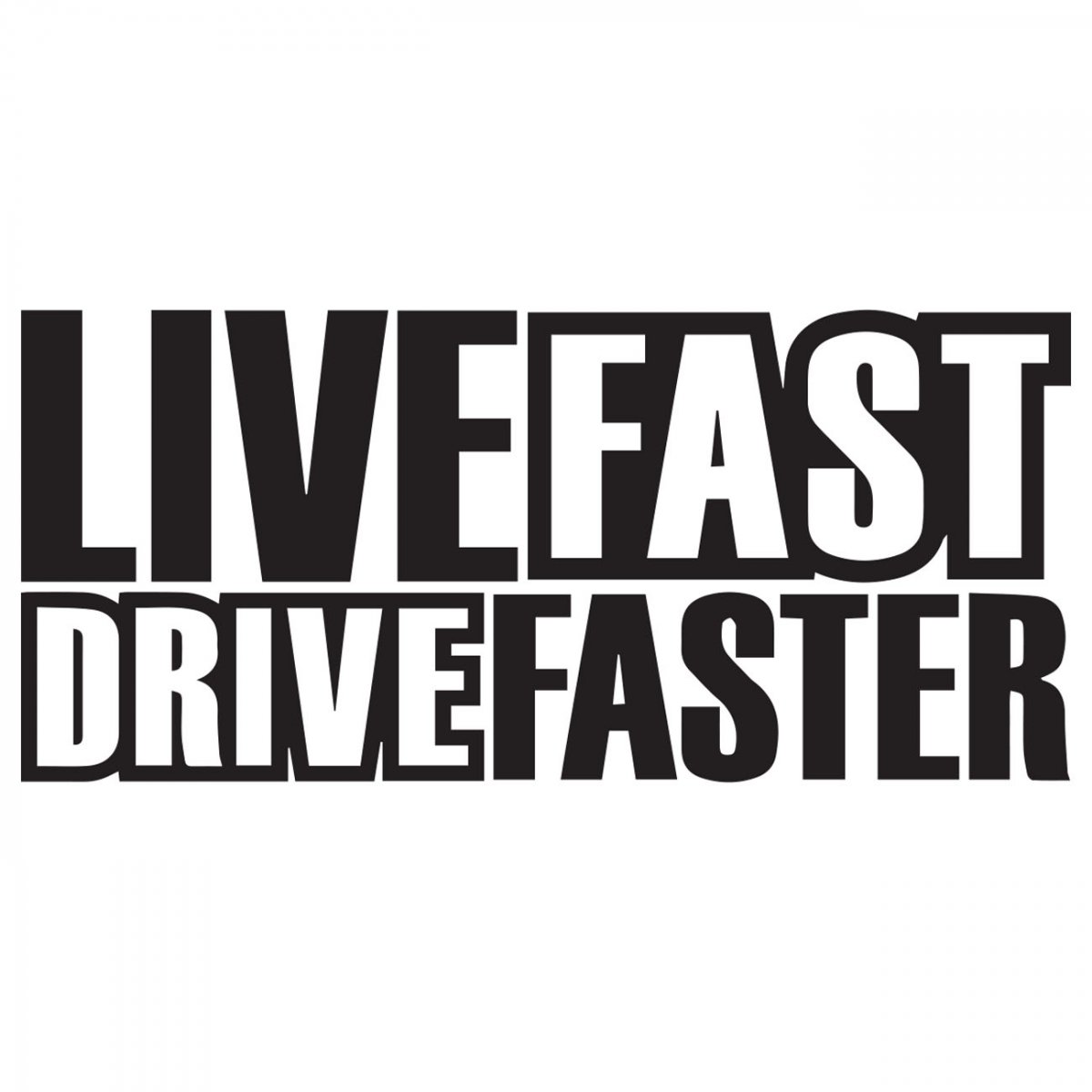 Live fast drive faster - Vis alle stickers - FolieGejl.dk